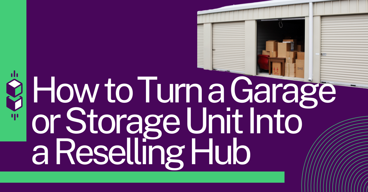 How to Turn a Garage or Storage Unit into a Reselling Hub – GRP ...